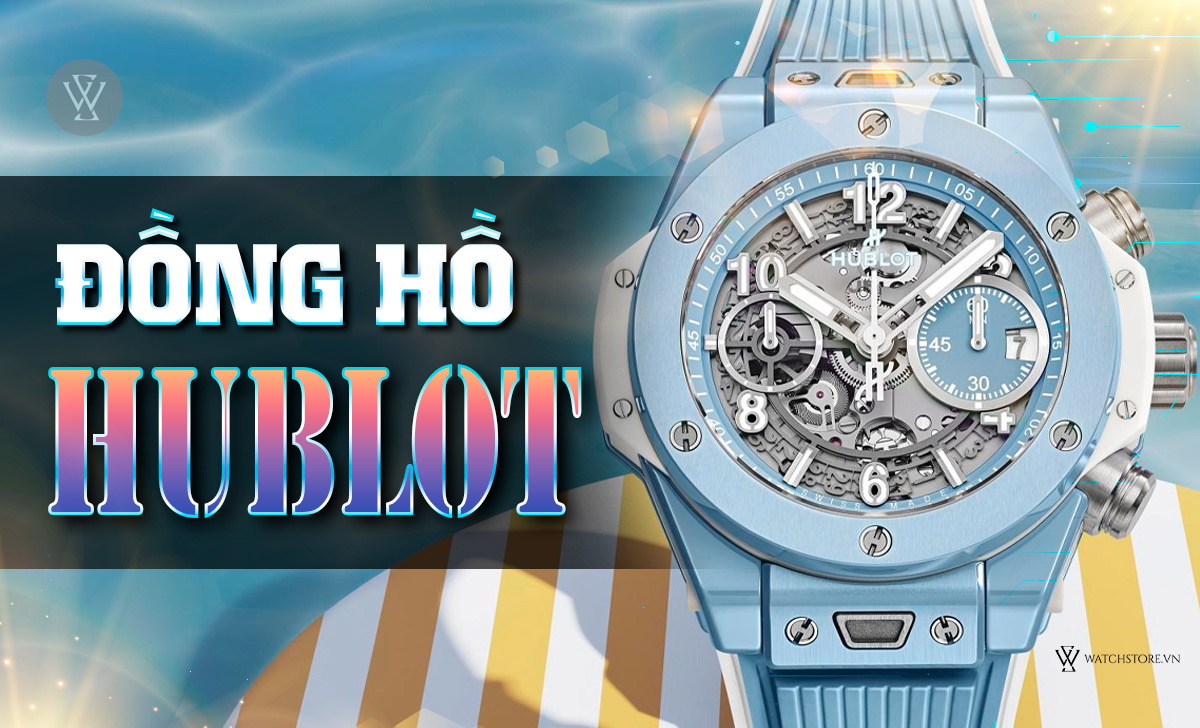 Đồng Hồ Hublot Chính Hãng, Đẹp Giá Tốt